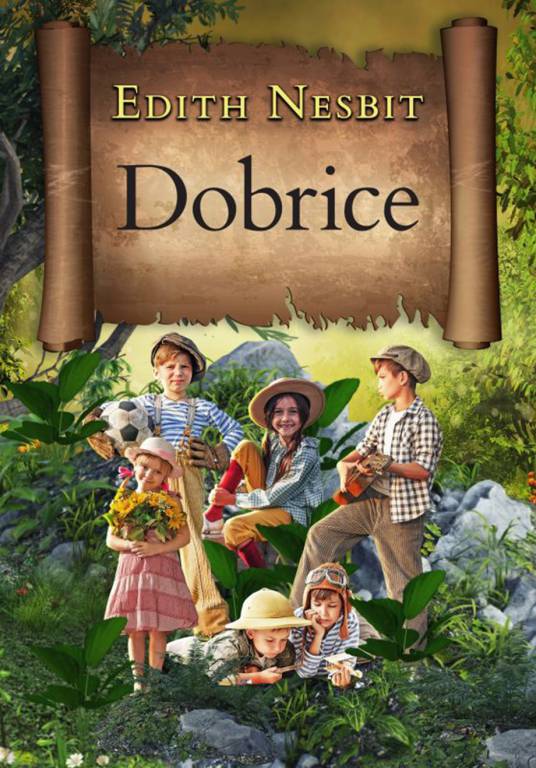 Edith Nesbit: Dobrice